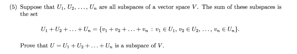Solved (5) Suppose that U1, U2,.., Un are all subspaces of a | Chegg.com