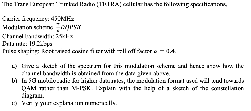 The Trans European Trunked Radio (TETRA) cellular has | Chegg.com