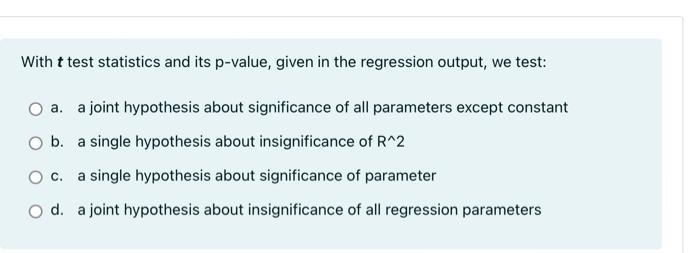 Solved With t test statistics and its p-value, given in the | Chegg.com