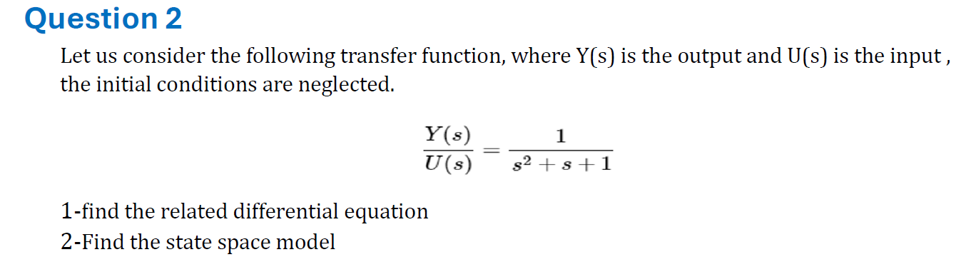 Solved Question 2Let us ﻿consider the following transfer | Chegg.com