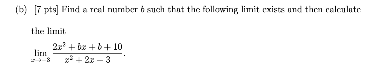 Solved (b) [7pts] Find a real number b such that the | Chegg.com