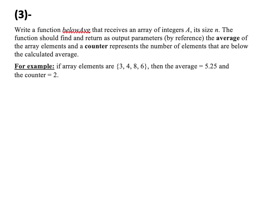 Solved (3)- Write a function belowAng that receives an array | Chegg.com