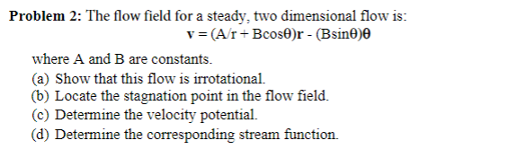 Solved Problem 2: The flow field for a steady, two | Chegg.com