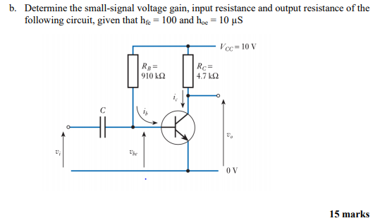 Solved b. Determine the small-signal voltage gain, input | Chegg.com