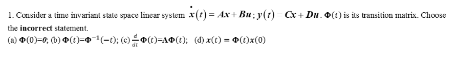 Solved 1. Consider a time invariant state space linear | Chegg.com