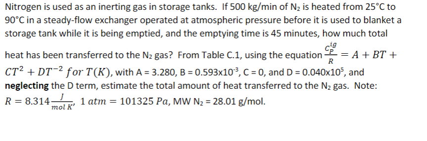 Solved Nitrogen is used as an inerting gas in storage tanks. | Chegg.com