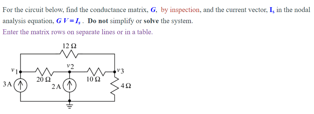 Solved For the circuit below, find the conductance matrix, | Chegg.com