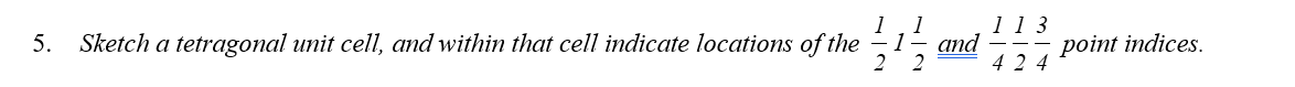 Solved Sketch a tetragonal unit cell, and within that cell | Chegg.com