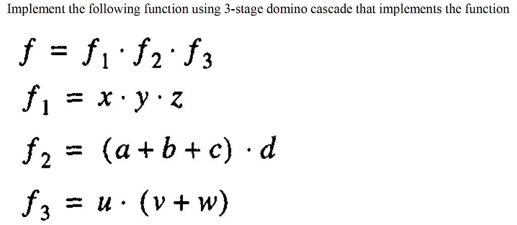 Solved Implement the following function using 3-stage domino | Chegg.com
