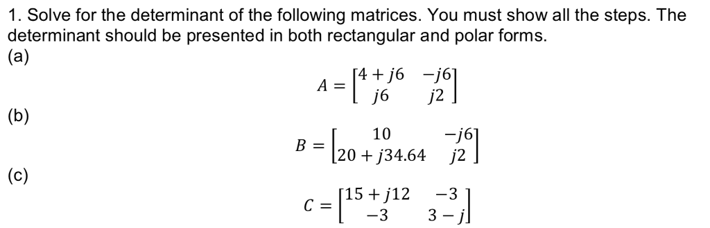Solved 1. Solve for the determinant of the following | Chegg.com