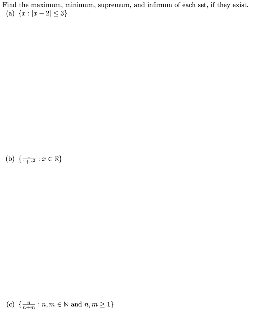Solved Find the maximum, minimum, supremum, and infimum of | Chegg.com