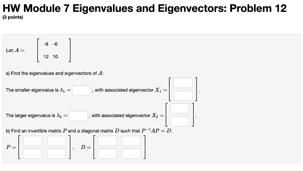 Solved HW Module 7 Eigenvalues and Eigenvectors: Problem 12 | Chegg.com