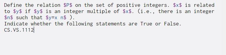 Solved Define the relation $P$ on the set of positive | Chegg.com