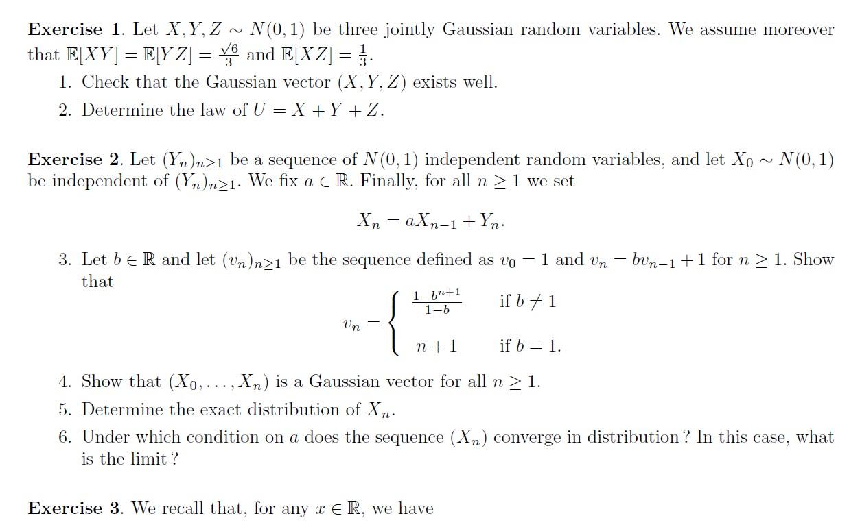 Solved Exercise 1 . Let X,Y,Z∼N(0,1) be three jointly | Chegg.com