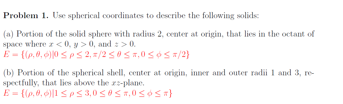 Solved Problem 1. ﻿Use spherical coordinates to describe the | Chegg.com