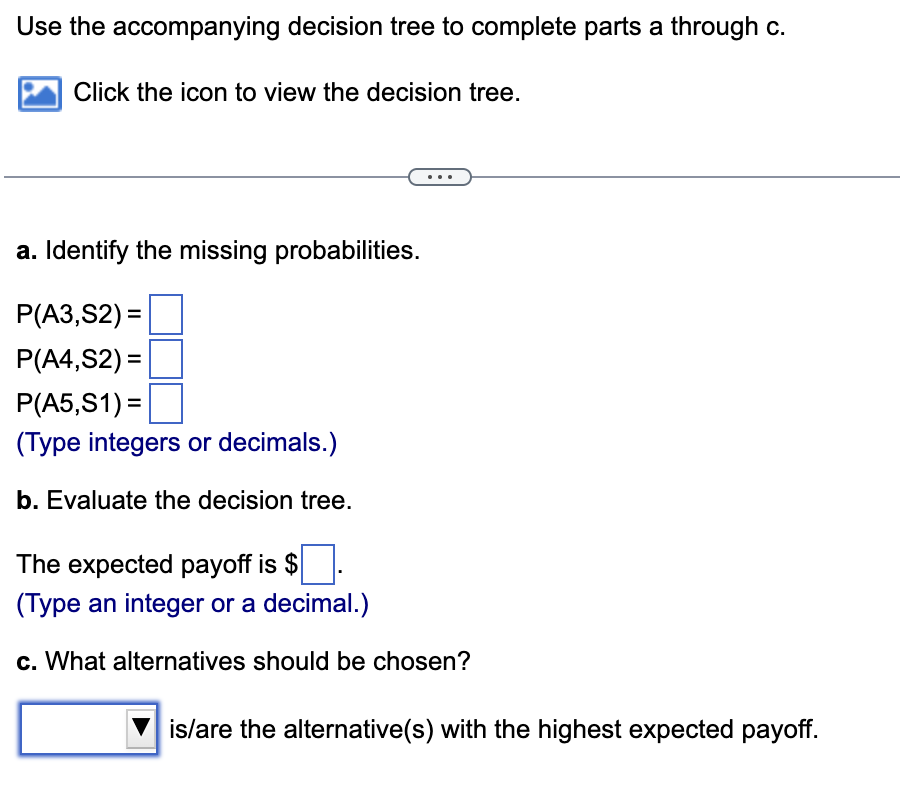 Solved Use the accompanying decision tree to complete parts | Chegg.com