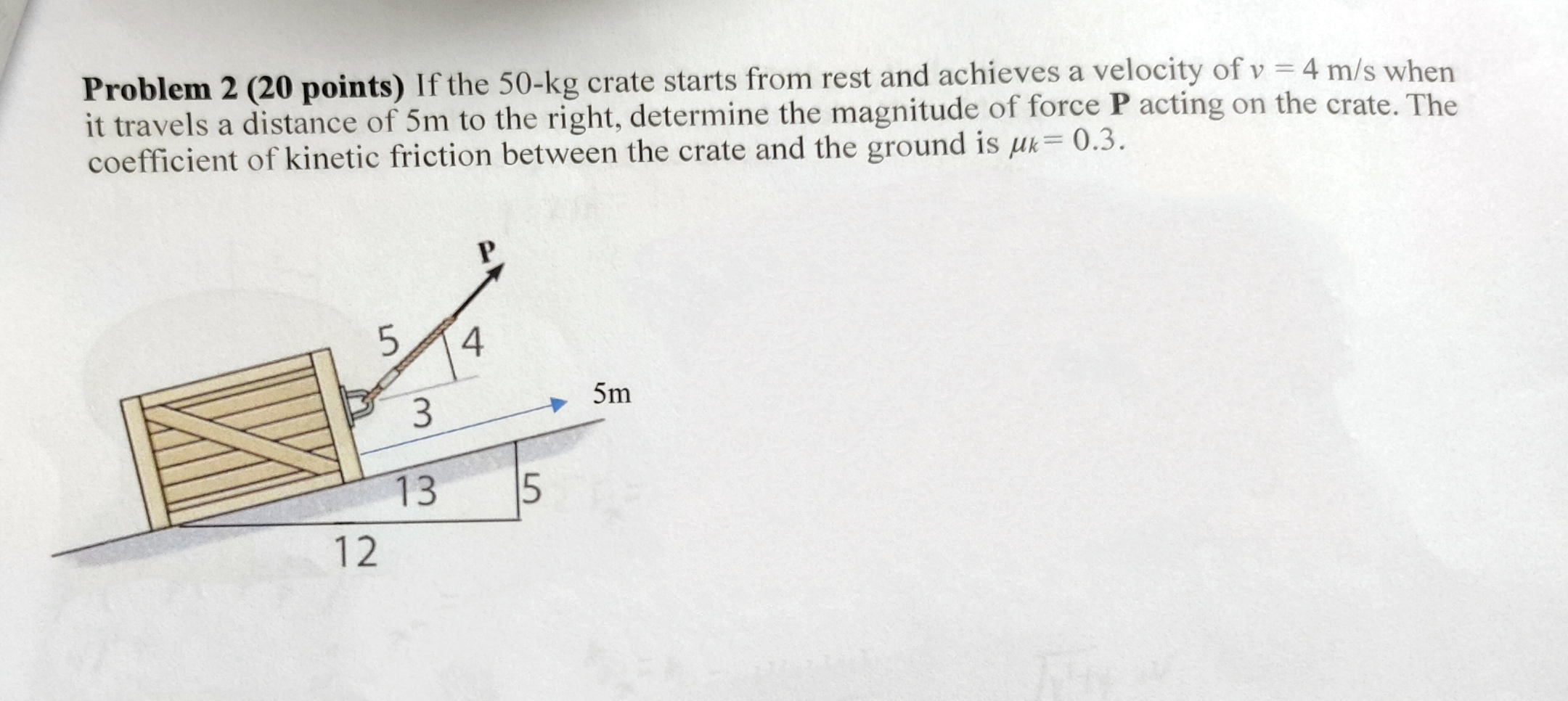 Solved Problem 2 (20 points) If the 50-kg crate starts from | Chegg.com