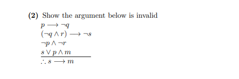 Solved (2) Show the argument below is invalid | Chegg.com