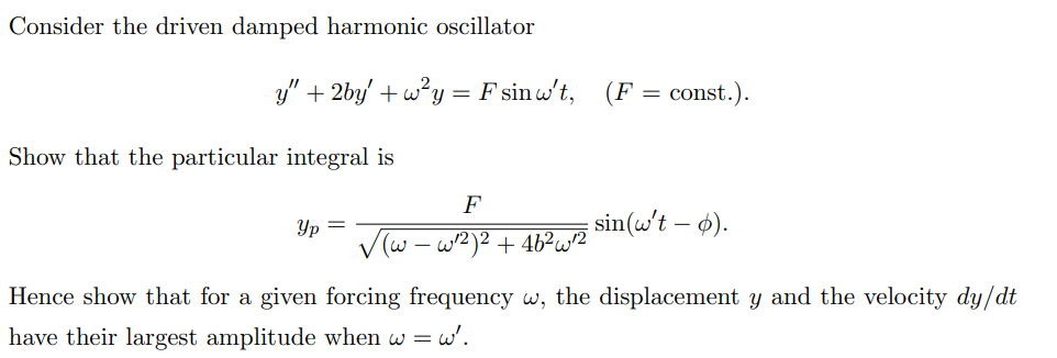 Solved Consider the driven damped harmonic oscillator y" + | Chegg.com