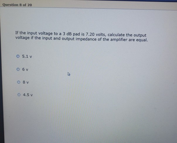 Solved If the input voltage to a 3 dB pad is 7.20 volts, | Chegg.com