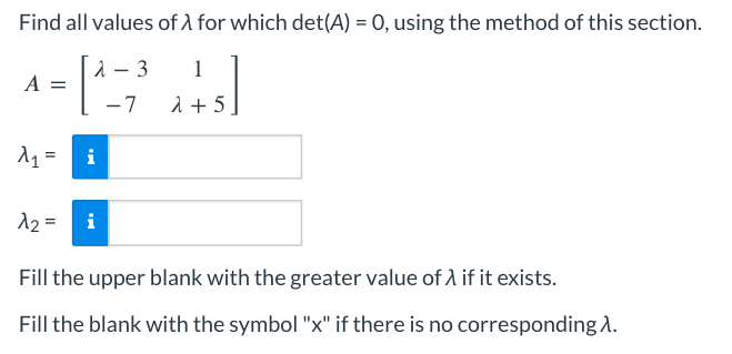 Solved Find all values of λ for which det(A)=0, using the | Chegg.com