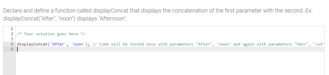 Solved Declare and define a function called displayConcat | Chegg.com