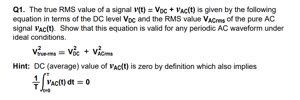 Solved Q1. ﻿The true RMS value of a signal v(t)=VDC+vAC(t) | Chegg.com