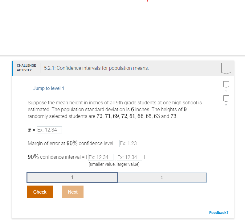 Solved CHALLENGE ACTIVITY 5.2.1: Confidence intervals for | Chegg.com
