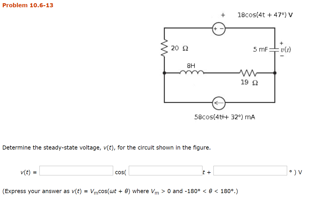 Solved Problem 10.6-13 + 18cos(4t + 470) V 3 202 5mfu(t) 8H | Chegg.com