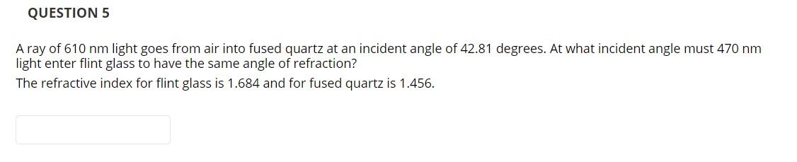 Solved QUESTION 5 A ray of 610 nm light goes from air into | Chegg.com