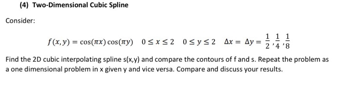 Solved (4) Two-Dimensional Cubic Spline Consider: 2 '4 8 | Chegg.com
