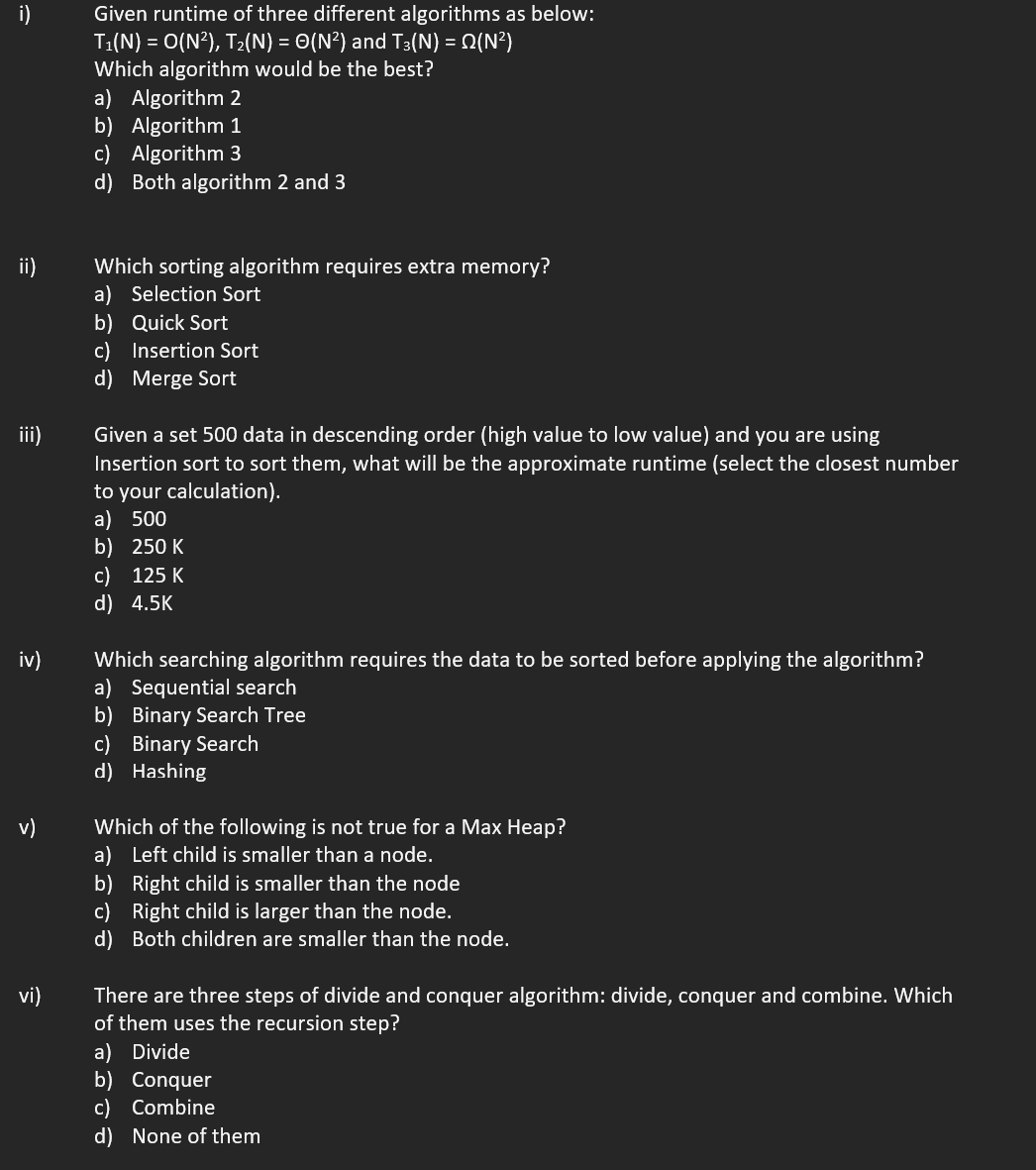 Solved i) Given runtime of three different algorithms as | Chegg.com Solved i) Given runtime of three different algorithms as | Chegg.com
