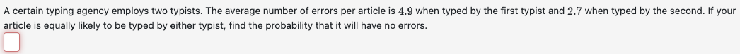 Solved A certain typing agency employs two typists. The | Chegg.com