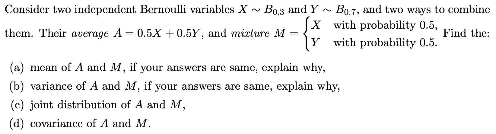 Solved Consider two independent Bernoulli variables X~ B0.3 | Chegg.com