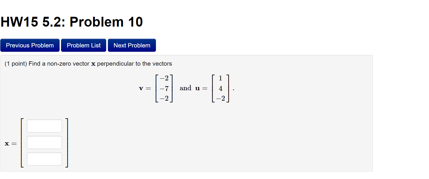 Solved (1 point) Find a non-zero vector x perpendicular to | Chegg.com