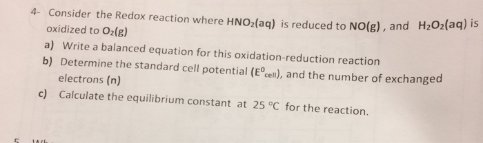 Solved 4 Consider the Redox reaction where HNO2(aq) is | Chegg.com