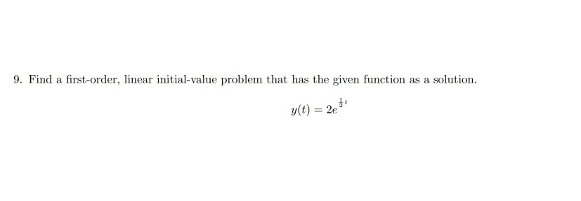 Solved 9. Find a first-order, linear initial-value problem | Chegg.com
