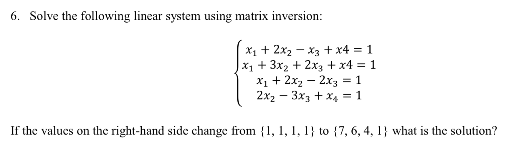 Solved 4. Solve the following linear system using matrix | Chegg.com