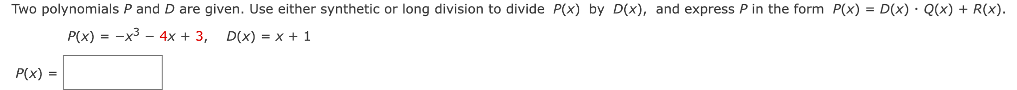 Solved Two polynomials P ﻿and D ﻿are given. Use either | Chegg.com