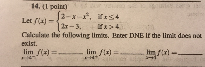 Solved Calculate the following limits. Enter DNE if the | Chegg.com