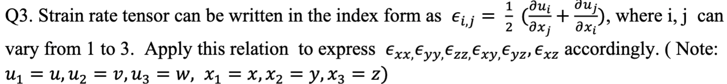 Solved Strain rate tensor can be written in the index form | Chegg.com