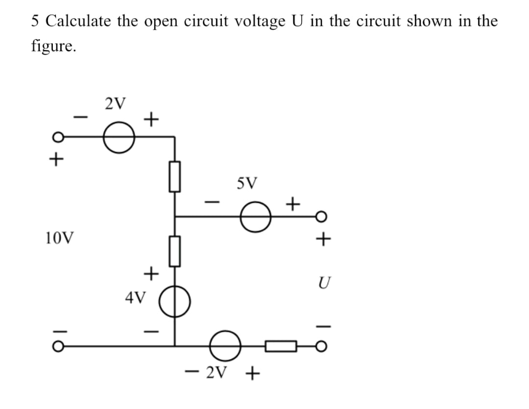 Solved 5 ﻿Calculate the open circuit voltage U ﻿in the | Chegg.com