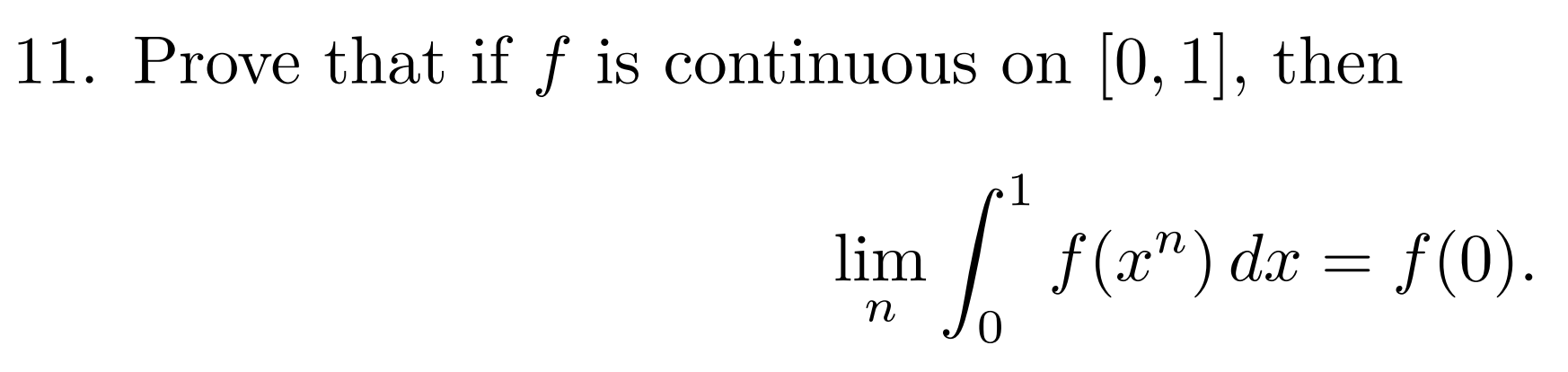 Solved 11. Prove that if f is continuous on [0,1], then | Chegg.com