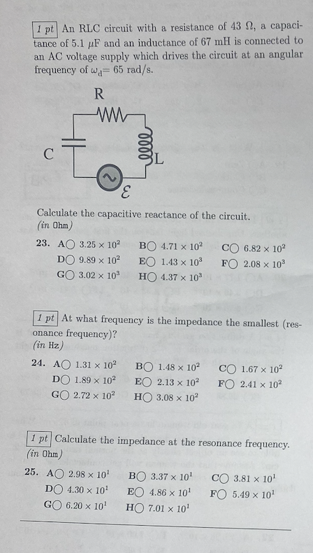 Solved 1 pt An RLC circuit with a resistance of 43 2, a | Chegg.com