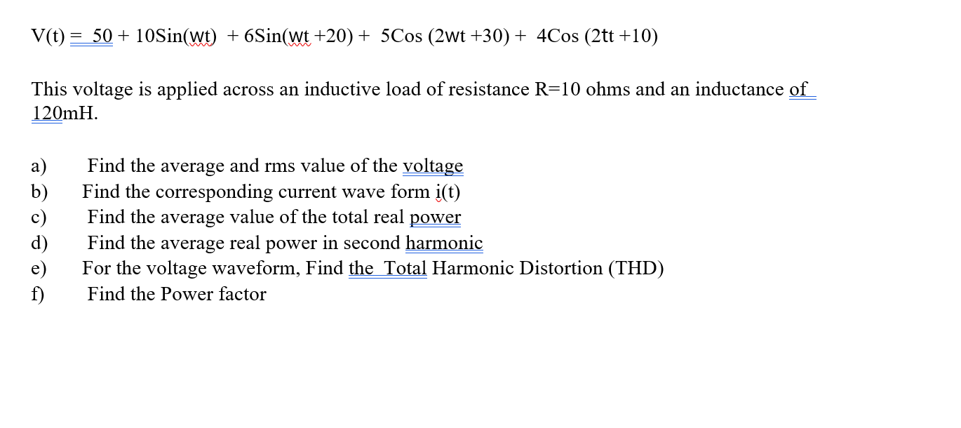 Solved V(t) = 50 + 10Sin(wt) + 6Sin(wt +20) + 5Cos (2wt +30) | Chegg.com