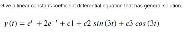 Solved Give a linear constant-coefficient differential | Chegg.com