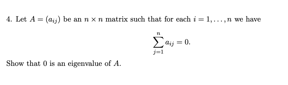 Solved 4. Let A=(aij) be an n×n matrix such that for each | Chegg.com