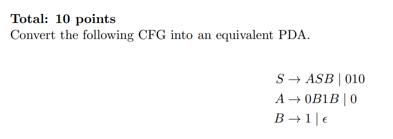 Solved Total: 10 points Convert the following CFG into an | Chegg.com