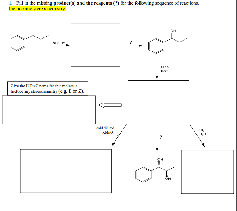 Solved 1. Fill in the missing product(s) and the reagents | Chegg.com