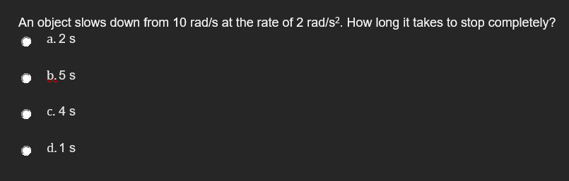 Solved An object slows down from 10 rad/s at the rate of 2 | Chegg.com